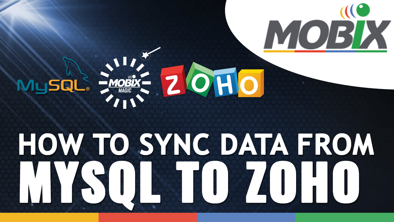 HOW TO SYNC DATA FROM MYSQL TO ZOHO - Mobix Group