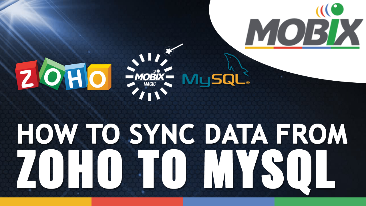 How To Sync Data From Zoho To Mysql Mobix Group