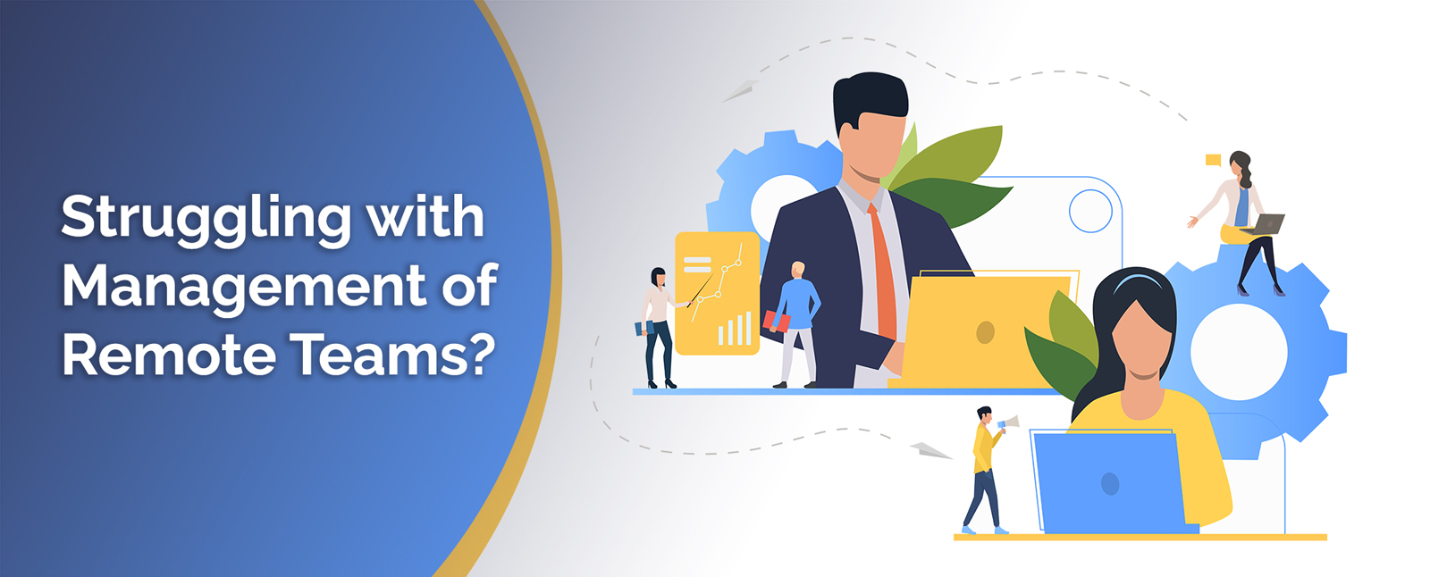 Struggling with Management of Remote Teams?